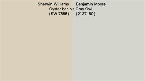 Sherwin Williams Oyster Bar SW 7565 Vs Benjamin Moore Gray Owl 2137