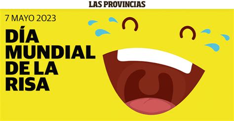 7 MAYO 2023 DÍA MUNDIAL DE LA RISA