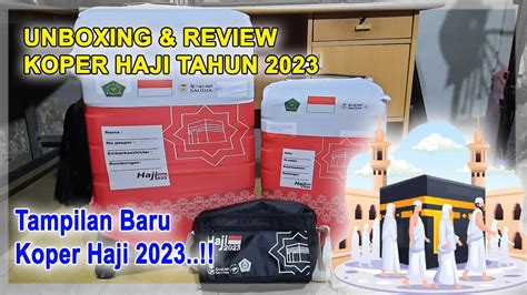 Unboxing Review Koper Haji Tahun 2023 YouTube