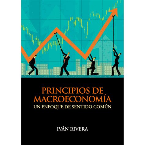 Principios De Microeconom A Un Enfoque De Sentido N Iv N Rivera
