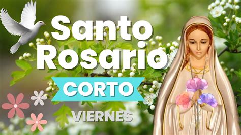 Santo Rosario CORTO Misterios Dolorosos Viernes 28 De Julio Del 2023