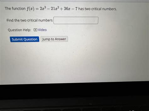 solved the function f x 2x3−21x2 36x−7 has two critical