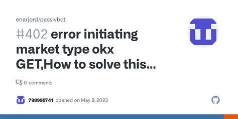 Error Initiating Market Type Okx GET How To Solve This Problem Issue