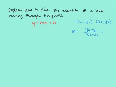 solved explain how to find the equation of a line passing through two given points