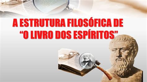 Estrutura Filos Fica De O Livro Dos Esp Ritos Audio Youtube