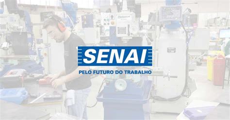 Cursos Gratuitos Senai 2022 Inscrições Abertas