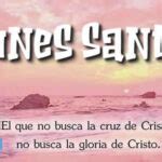 Mensajes de reflexión Feliz Lunes Santo Hoymusicaromantica