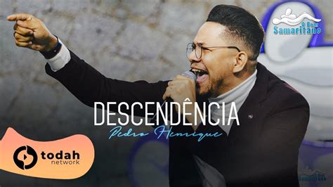 Pedro Henrique Descendência Vigília O Bom Samaritano YouTube