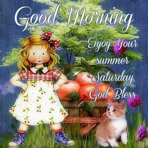 Good Morning Enjoy Your Summer Saturday God Bless Pictures Photos