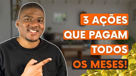 A Es Para Iniciantes Que Pagam Dividendos Todos Os Meses Youtube