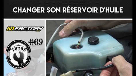 Tuto Changer Son R Servoir D Huile Youtube