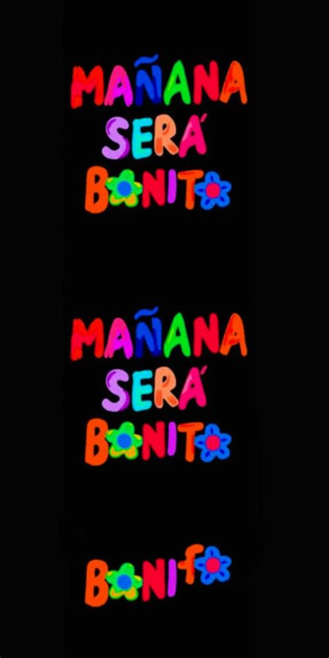 Manana Sera Bonito Wallpaper IXpap
