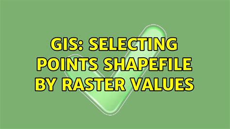 GIS Selecting Points Shapefile By Raster Values YouTube
