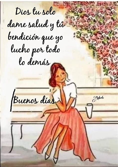 Pin by Roberto Garcia on Buenos días dios te bendiga Good day quotes