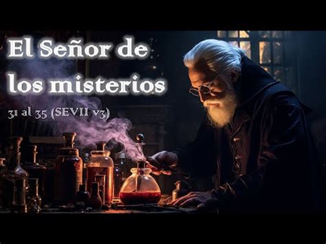 El Se Or De Los Misterios Cap Tulos Al Sevii V Youtube