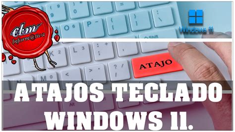 LOS MEJORES ATAJOS DE TECLADO DE WINDOWS 11 YouTube