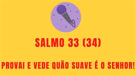 Salmo 33 Provai e vede quão suave é o Senhor ÁUDIO E CIFRA YouTube