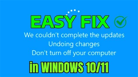 How To Fix We Couldnt Complete The Updates Undoing Changes Windows