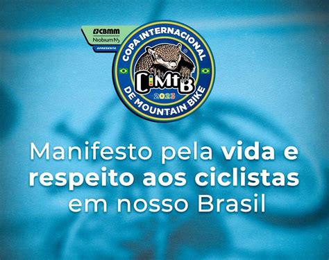 Manifesto Pela Vida E Respeito Aos Ciclistas Em Nosso Brasil CIMTB