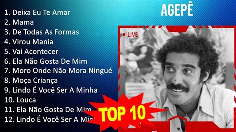 A g e p ê 2023 MIX Top 10 Best Songs Greatest Hits Full Album