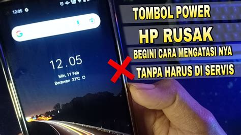 Cara Mengatasi Jika Tombol ON OFF Hp Rusak Agar Hp Masih Bisa Di