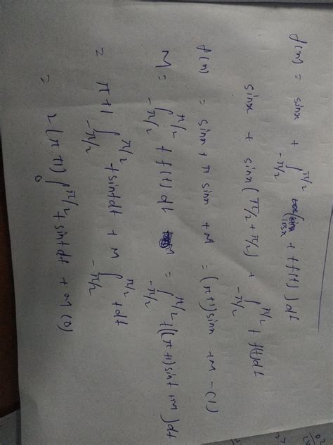 consider a real value continuous function f x such that f x sinx int pi 2 pi 2 cosx tf