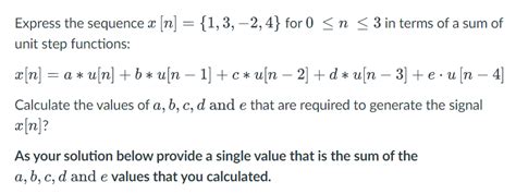 solved express the sequence x[n] {1 3 −2 4} for 0≤n≤3 in