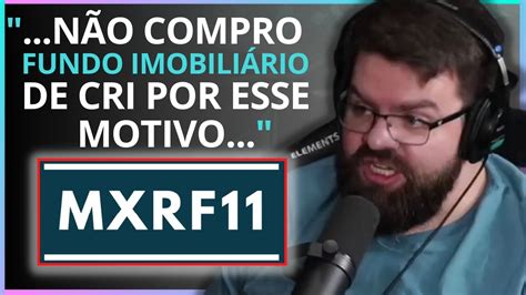 NÃO COMPRE FUNDO IMOBILIARIO DE CRI MXRF11 IRDM11 YouTube
