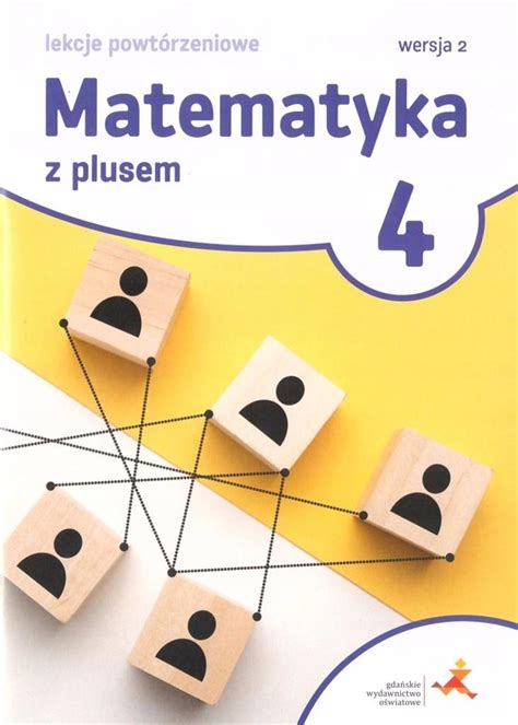 MATEMATYKA Z PLUSEM KLASA 4 LEKCJE POWTÓRZENIOWE 2 10924917744