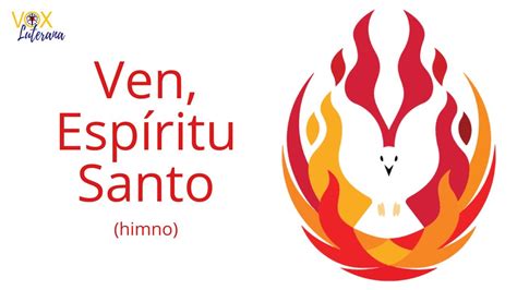Ven Esp Ritu Santo Himno Video Youtube