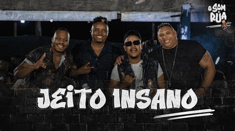 Grupo Balacobaco Jeito Insano O Som Da Rua Ao Vivo Youtube