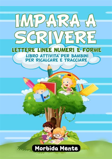 Impara A Scrivere Lettere Linee Numeri E Forme Di Morbida Mente Cartaceo