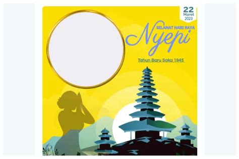 8 Link Twibbon Hari Raya Nyepi 2023 Khas Hindu Bali Cocok Untuk