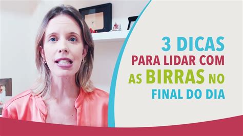 3 Dicas Para Lidar As Birras No Final Do Dia YouTube