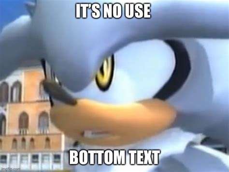 Its No Use Imgflip