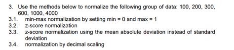Solved 3 Use The Methods Below To Normalize The Following Chegg