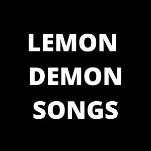 Create A Lemon Demon Songs Tier List TierMaker