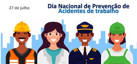 27 de Julho 50 anos do Dia Nacional de Prevenção de Acidentes de