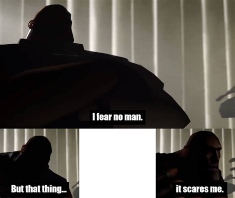 Create Meme Meme Of I Fear No Man I Fear No Man Pattern I Fear No