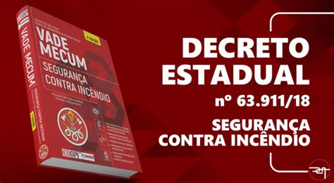 Decreto Estadual nº 63 911 18 Segurança contra Incêndio