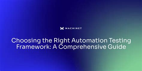 choosing the right automation testing framework a comprehensive guide machinet s blog