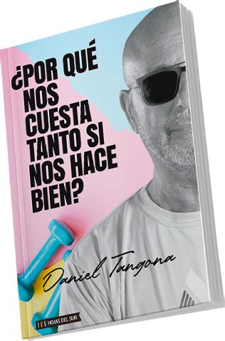 Por qué nos cuesta tanto si nos hace bien hojasdelsur link