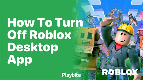 How To Turn Off Roblox Desktop App Playbite
