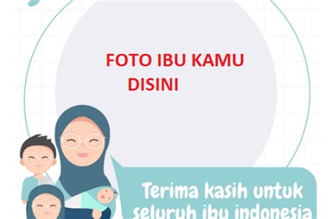Twibbon Hari Ibu 2022 Terbaik Desain Elegan Cocok Untuk Ucapan Anak