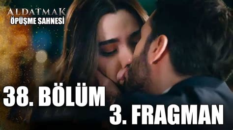 Aldatmak B L M Fragmani P Me Sahnes Aldatmak Youtube