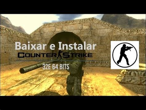 Como Baixar E Instalar Counter Strike Youtube