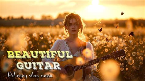 Hour Relaxing Guitar Music Meditation Music Instrumental Music