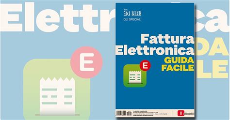 La Guida Facile Alla Fattura Elettronica Il Sole 24 ORE