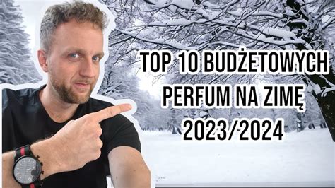 TOP 10 BUDŻETOWYCH PERFUM NA ZIMĘ 2023 2024 YouTube