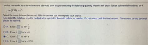 solved use the remainder term to estimate the absolute error